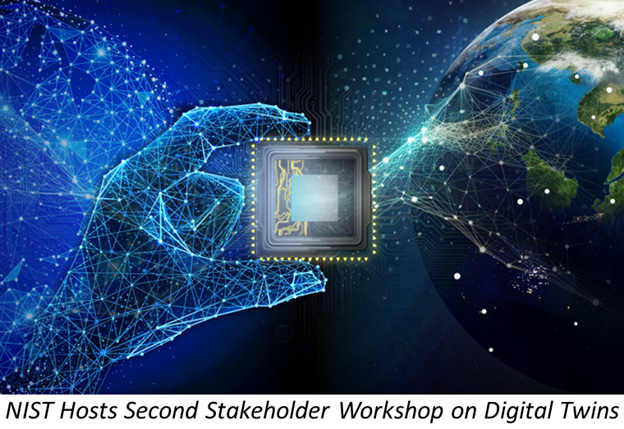 NIST Hosts Second Stakeholder Workshop on Digital Twins